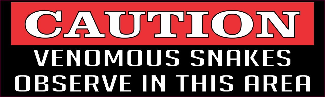 10in x 3in Caution Venomous Snakes Observed in This Area Magnet ...