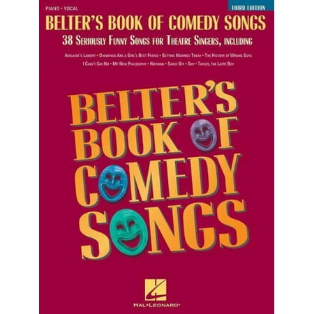 Belter's Book of Comedy Songs: 38 Seriously Funny Songs for Theatre ...