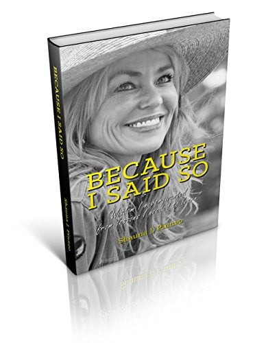 Pre-Owned Because I Said So. Wisdom I never wanted from lessons I ...