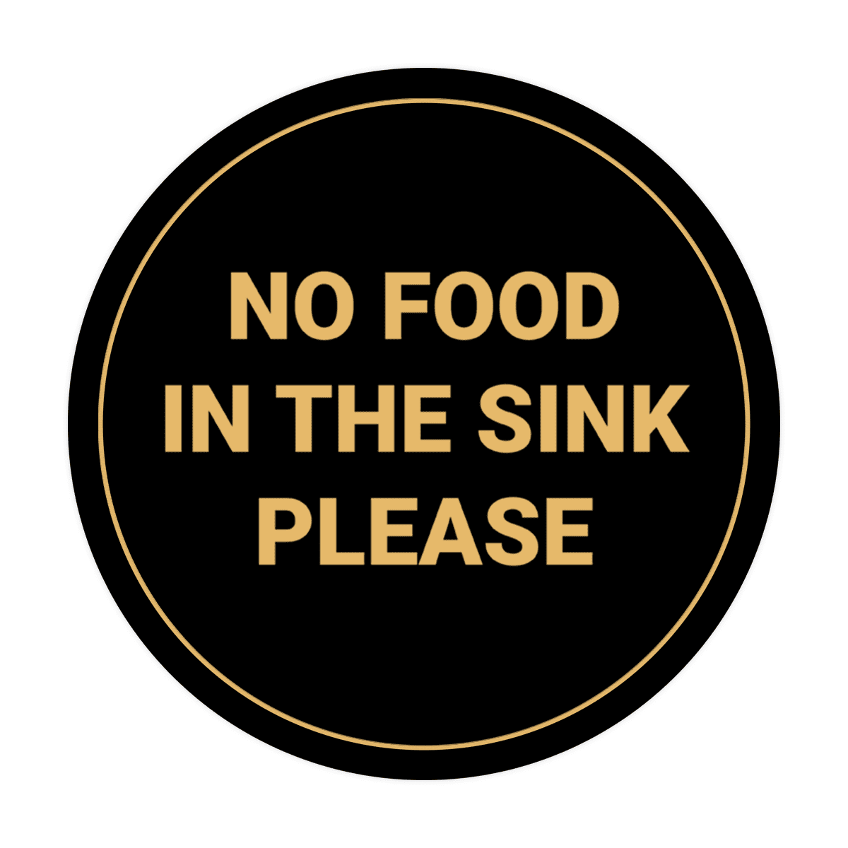 Circle No Food In The Sink Please Sign (Black Gold) - Medium - Walmart.com