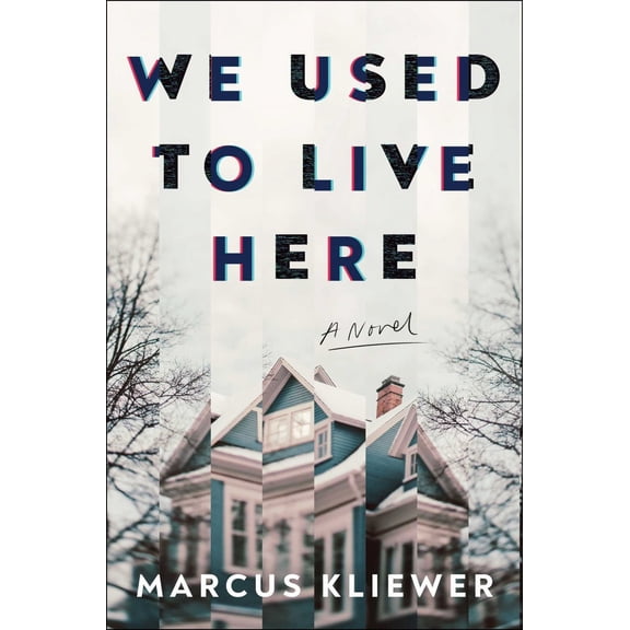 We Used to Live Here: A Novel (Paperback) - Walmart.com