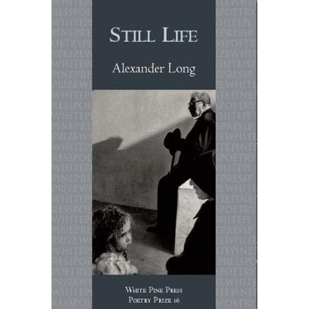 Still Life (White Pine Press Poetry Prize) | Walmart Canada