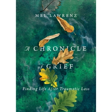 Transforming Traumatic Grief: Six Steps to Move from Grief to Peace ...