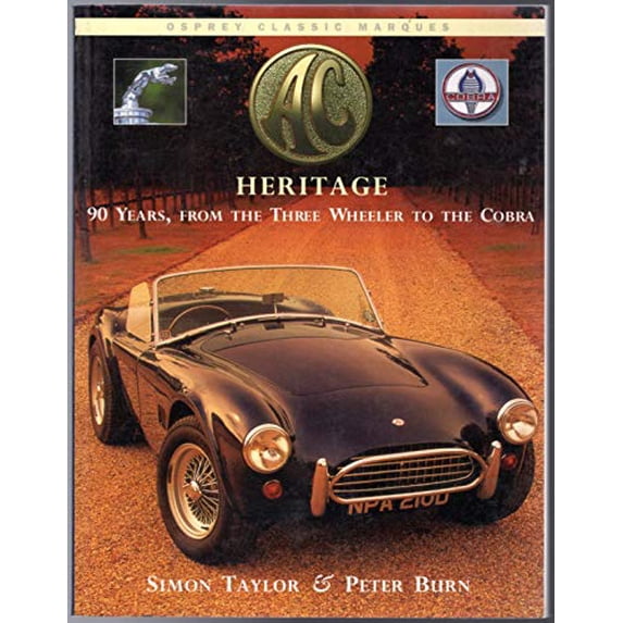 Pre-Owned Ac Heritage: 90 Years, from the Three Wheeler to the Cobra ...