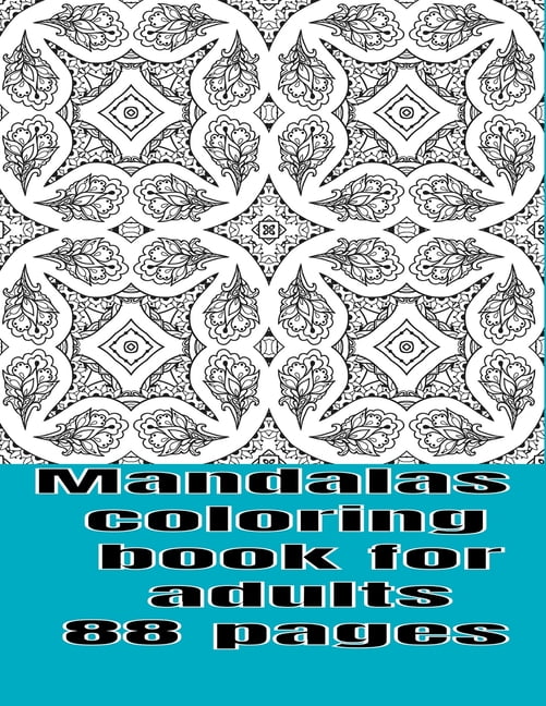 Mandalas coloring book for adults 88 pages : Mandalas coloring book for ...