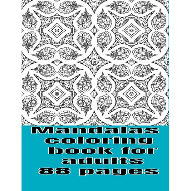 Mandalas coloring book for adults 88 pages : Mandalas coloring book for ...