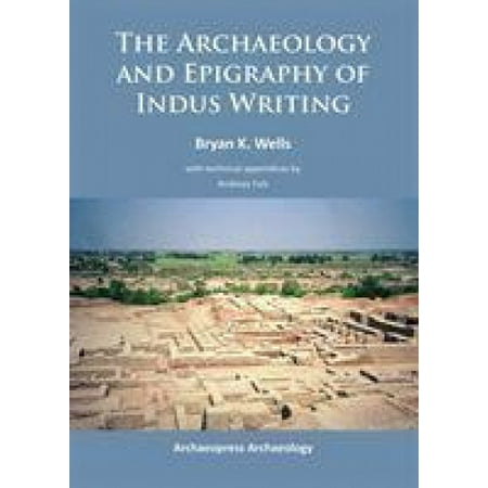 The Archaeology and Epigraphy of Indus Writing | Walmart Canada