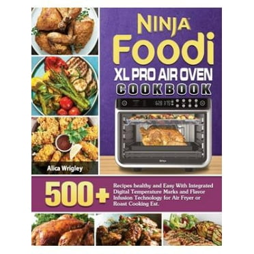 Ninja Foodi XL Pro Air Fryer Oven Cookbook (Paperback) - Walmart.com