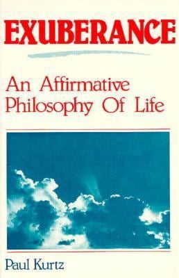 Pre-Owned Exuberance: An Affirmative Philosophy of Life (Paperback ...
