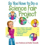 So You Have to Do a Science Fair Project, (Paperback) - Walmart.com