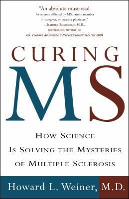 Pre-Owned Curing MS: How Science Is Solving the Mysteries of Multiple ...
