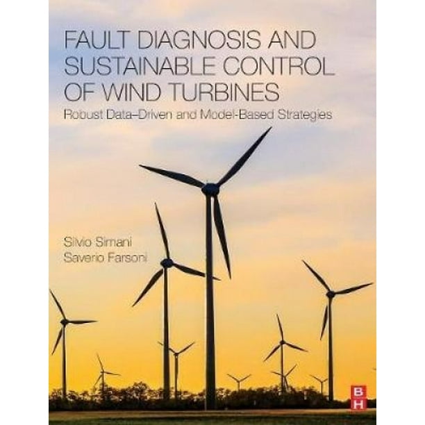 Fault Diagnosis And Sustainable Control Of Wind Turbines Robust Data