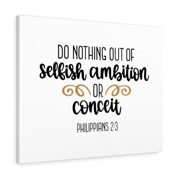 Scripture Walls No Selfish Ambition & Conceit Philippians 2:3 Bible ...