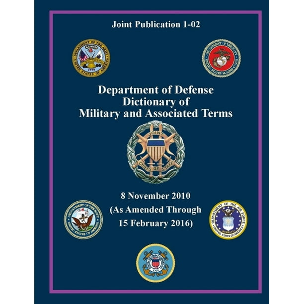 Department of Defense Dictionary of Military and Associated Terms - As ...