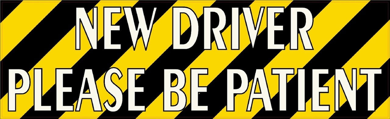 10in x 3in Striped New Driver Please Be Patient Sticker - Walmart.com