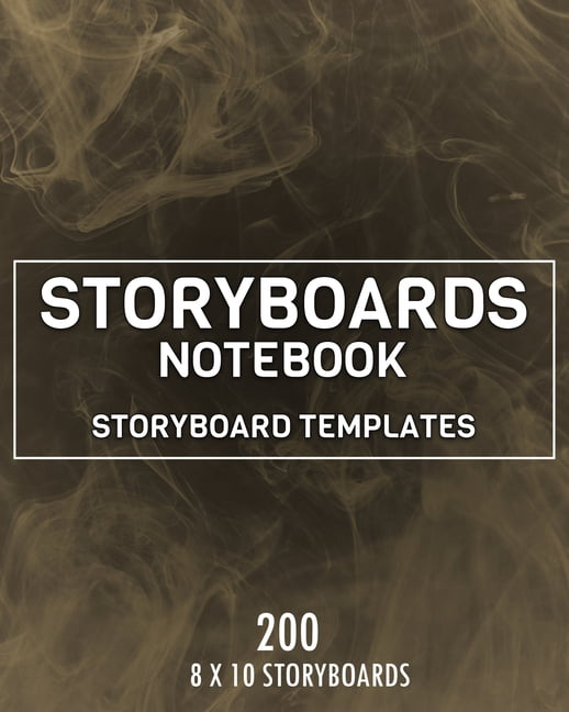 Storyboard Notebook: Storyboard Templates For You To Use!: 200 pages of ...