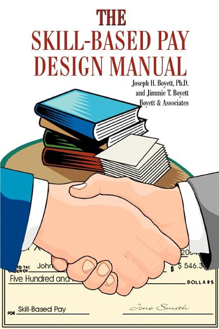 The Skill-Based Pay Design Manual (Paperback) - Walmart.com
