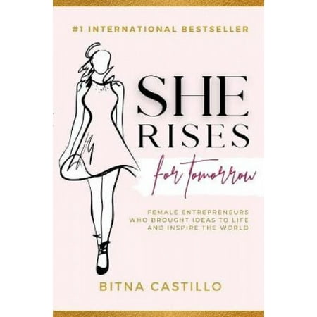 She Rises for Tomorrow: Female Entrepreneurs Who Brought Ideas To Life ...