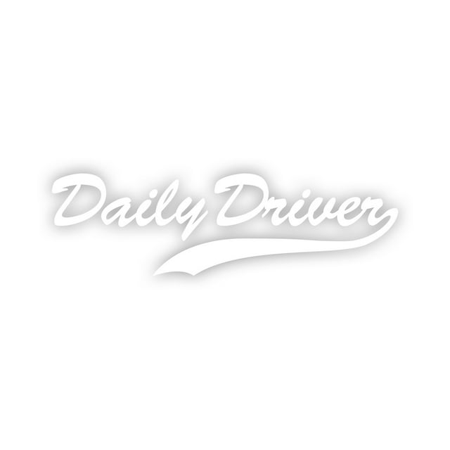 Daily Driven Sticker Decal Die Cut - Self Adhesive Vinyl - Weatherproof - Made in USA - Many ...
