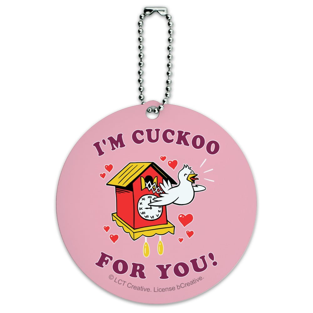 I'm Cuckoo For You Crazy Clock Funny Humor Round Luggage ID Tag Card ...