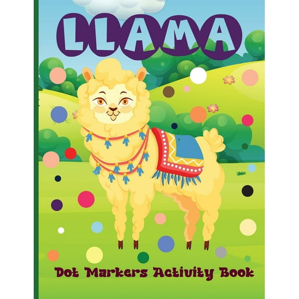 Llama Dot Markers Activity Book : Do A Dot Art Coloring Book For Kids ...