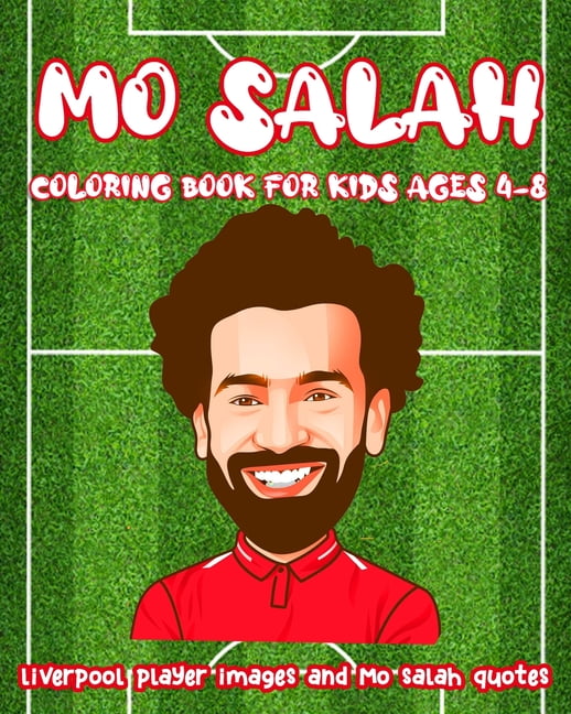 Mo Salah coloring book for kids Ages 4-8 : liverpool player images and ...