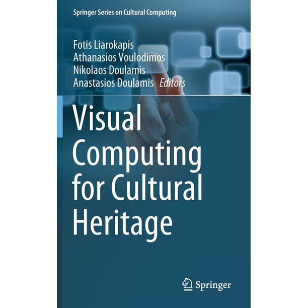 Springer Cultural Computing: Visual Computing for Cultural Heritage ...