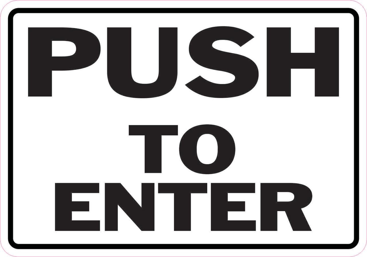 5in x 3.5in Push to Enter Vinyl Sticker - Walmart.com