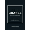 Chanel: Collections and Creations - Coco Chanel's Fashion Legacy ...