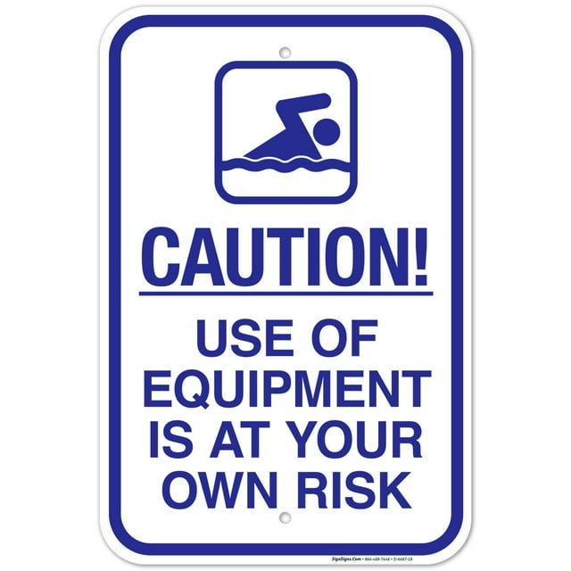 Use Of Equipment Is At Your Own Risk Sign, Pool Sign, - Walmart.com