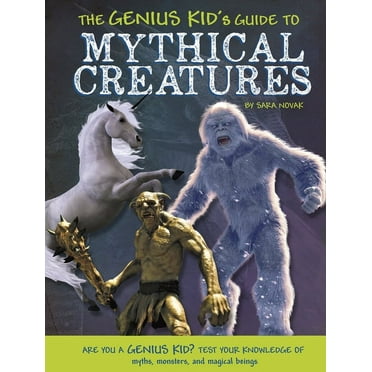 Mythopedia: An Encyclopedia of Mythical Beasts and Their Magical Tales ...