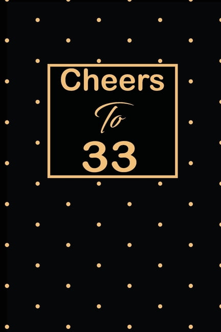 Cheers to 33: 33rd thirty-third Birthday Gift for Women thirty three ...
