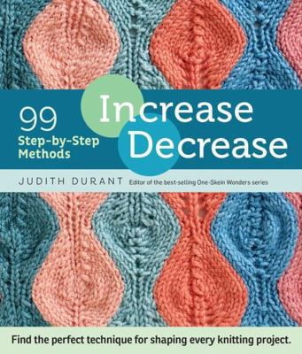 Pre-Owned Increase, Decrease: 99 Step-By-Step Methods; Find the Perfect Technique for Shaping ...