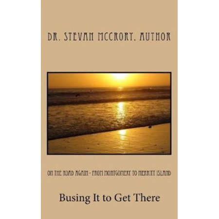 On the Road Again - From Montgomery to Merritt Island: Busing It to Get ...