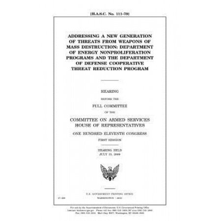 Addressing a New Generation of Threats from Weapons of Mass Destruction ...