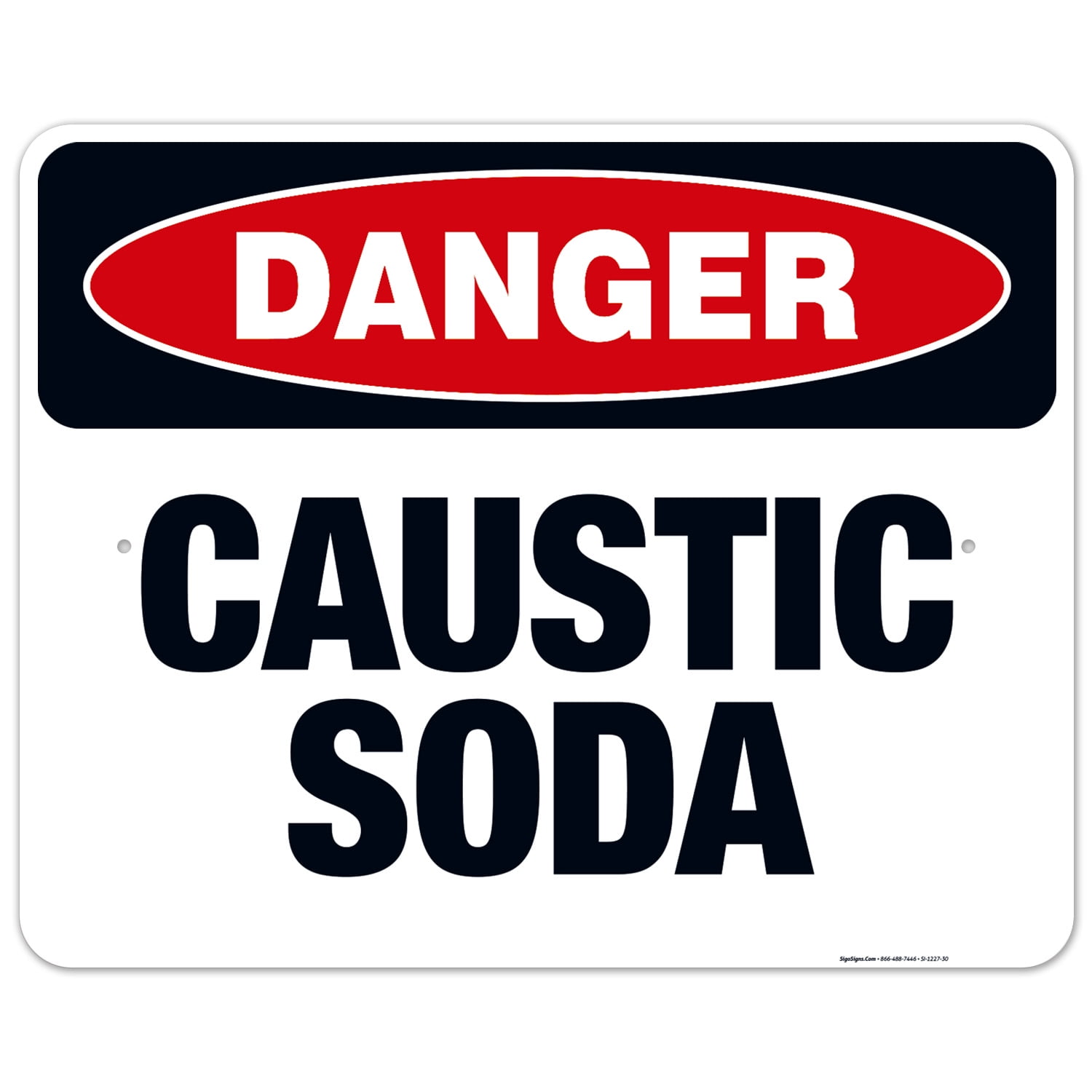 Danger Caustic Soda Sign, OSHA Danger Sign, 24x30 Aluminum - Walmart.com