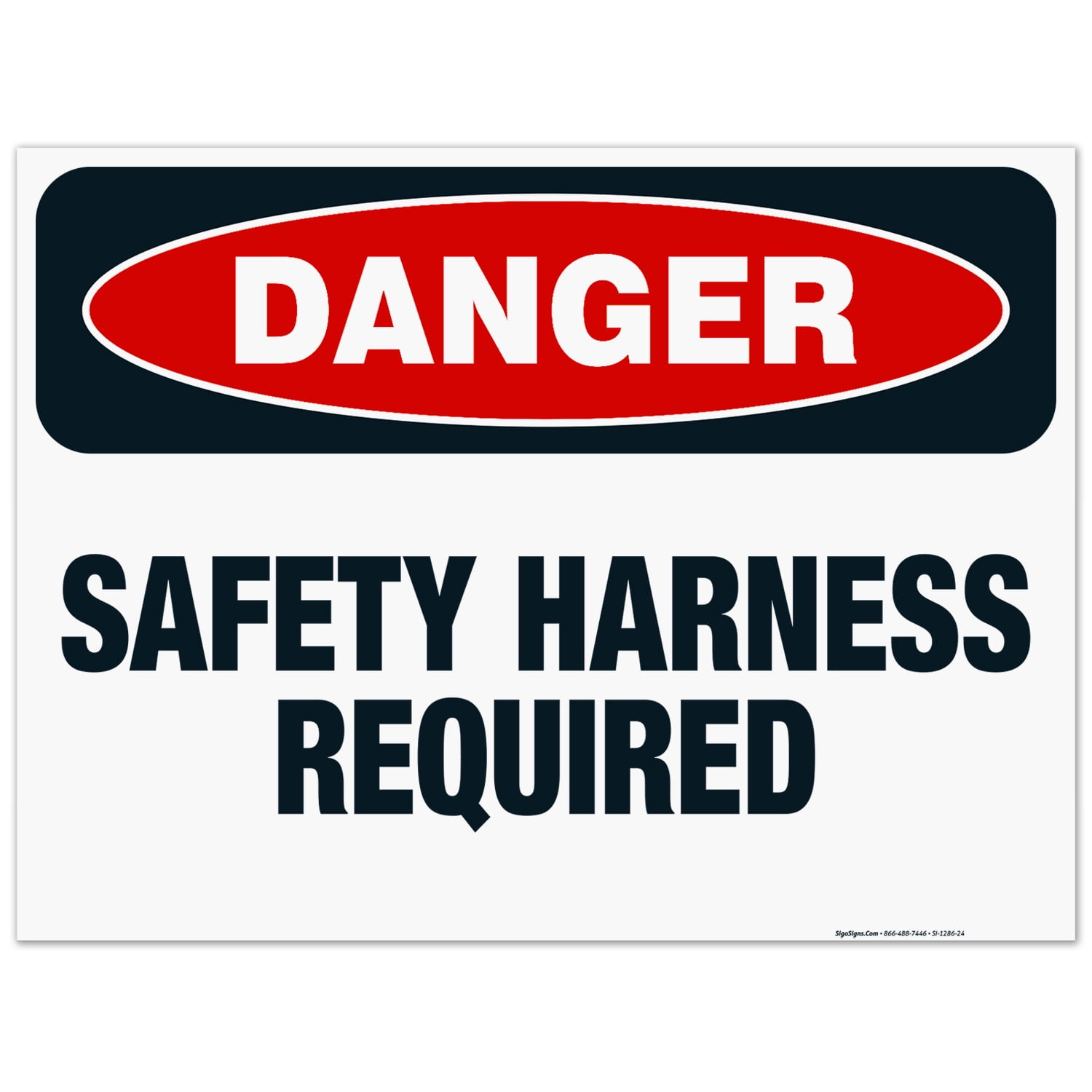 Danger Safety Harness Required Sign, OSHA Danger Sign, 18x24 Corrugated ...