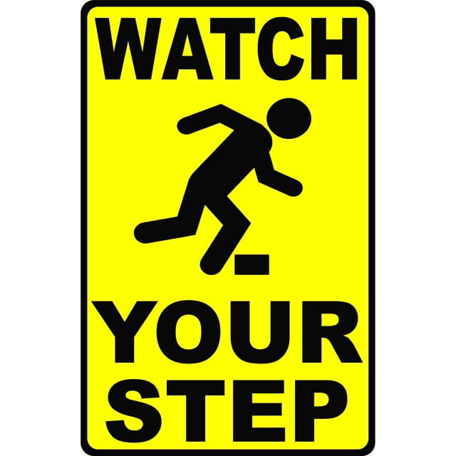 Watch Your Step Sign - Walmart.com