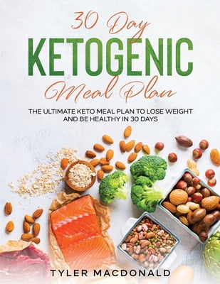 Pre-Owned 30-Day Ketogenic Meal Plan: The Ultimate Keto Meal Plan to ...