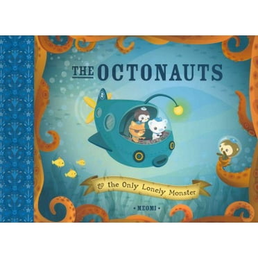 The Octonauts and the Only Lonely Monster (Hardcover) - Walmart.com
