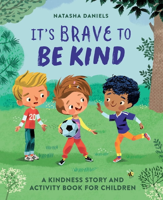 It's Brave to Be Kind: A Kindness Story and Activity Book for Children ...