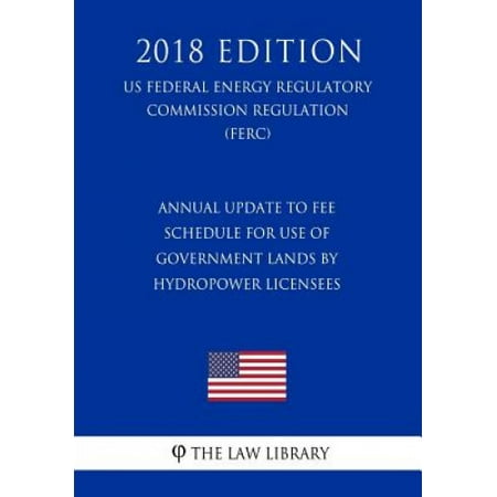 Annual Update to Fee Schedule for Use of Government Lands by Hydropower ...
