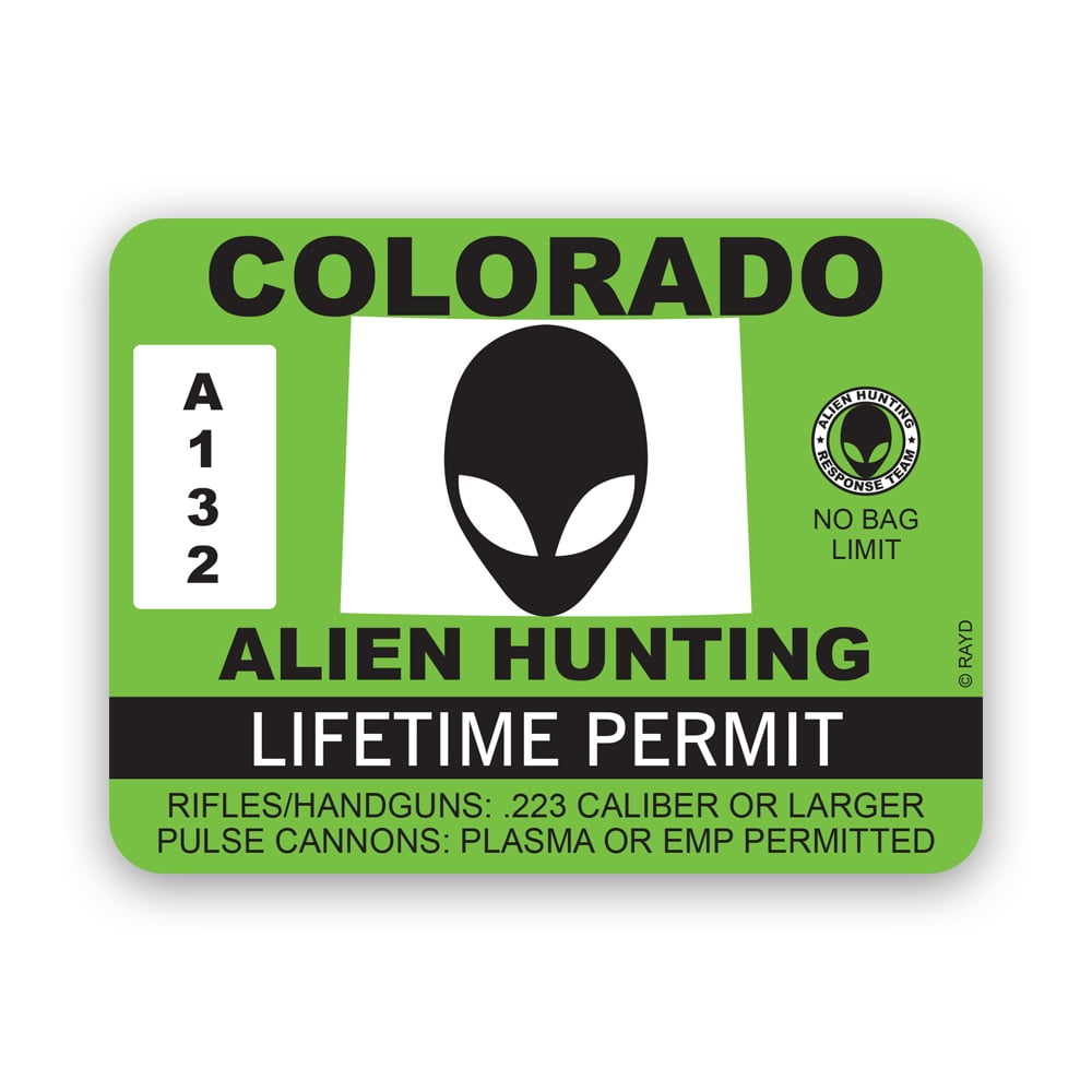 Colorado Alien Hunting Permit Sticker Decal - Self Adhesive Vinyl ...