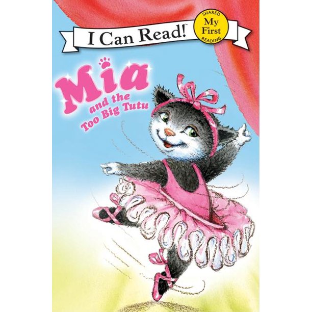 My First I Can Read: MIA and the Too Big Tutu (Hardcover) - Walmart.com