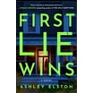 Ashley Elston: First Lie Wins: Reese's Book Club: A Novel (Hardcover ...