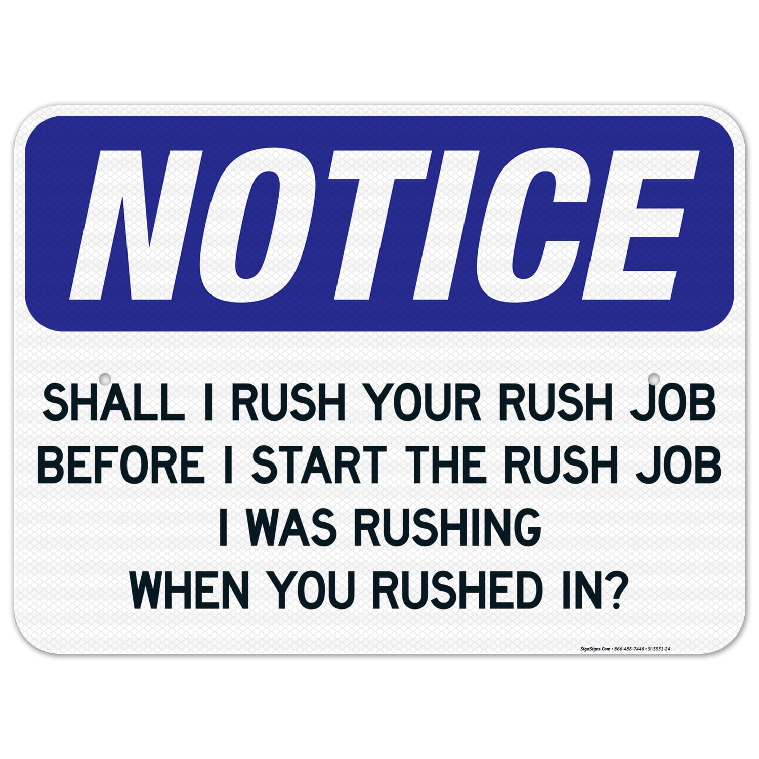 Shall I Rush Your Rush Job Before I Start The Rush Job, I Was Rushing ...