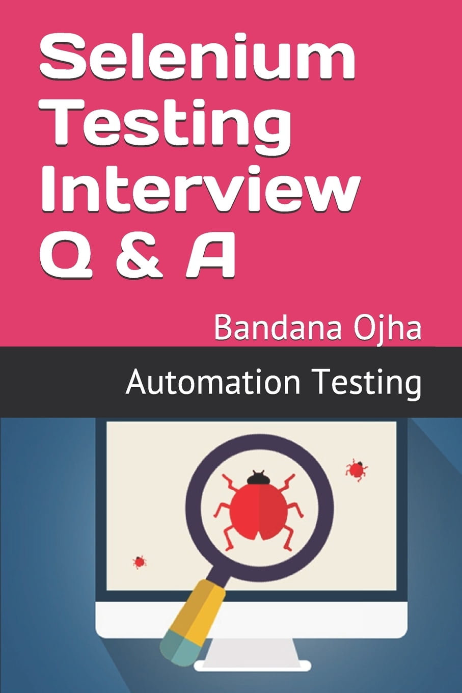 Interview Q And A Selenium Testing Interview Q And A Selenium Testing Tool Series 2 Paperback