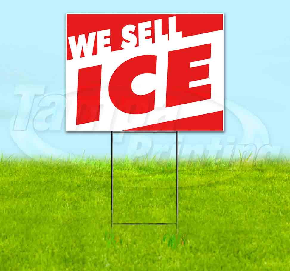 We Sell Ice (18" x 24") Yard Sign, Includes Metal Step Stake - Walmart.com