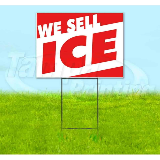 We Sell Ice (18" x 24") Yard Sign, Includes Metal Step Stake - Walmart.com