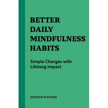 The Better Habits Workbook : Exercises for Getting Unstuck, Changing ...